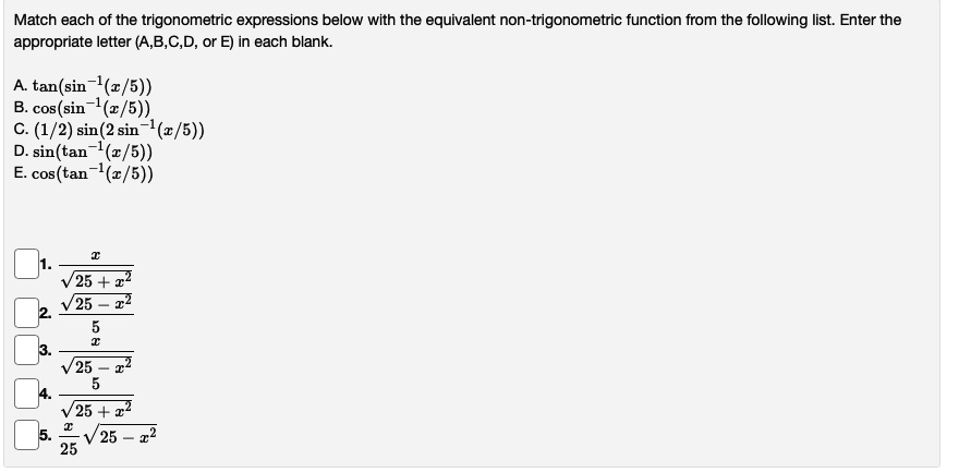SOLVED: Texts: Match each of the trigonometric expressions below with the equivalent non ...
