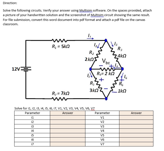 SOLVED: Direction: Solve the following circuits. Verify your answer using Multisim software. In ...