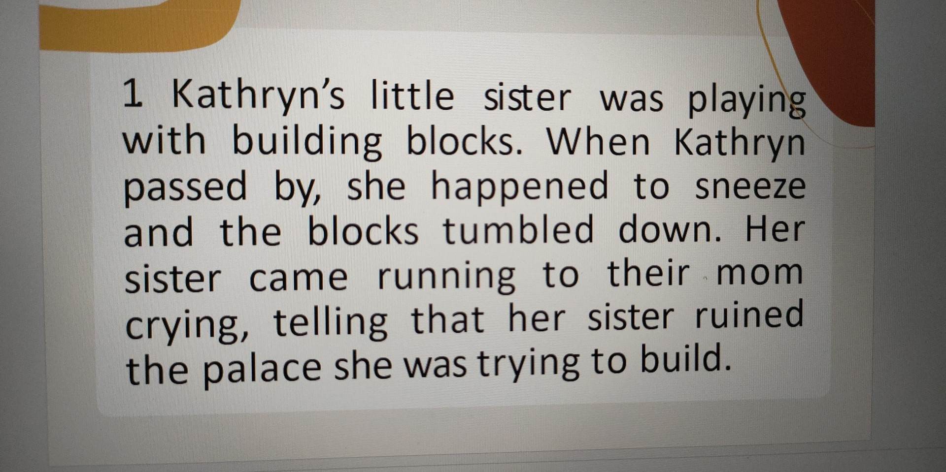 1 Kathryn's little sister was playing with building blocks. When ...