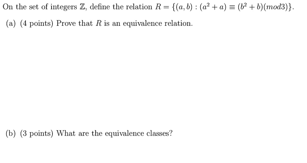 on the set of integers z define the relation r a6 a a 62 b mod3 a points prove that r is an ...