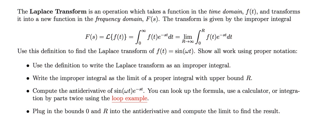 SOLVED: The Laplace Transform is an operation which takes function in the time domain, f(t), and ...
