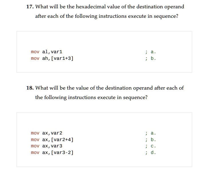 SOLVED: 17. What will be the hexadecimal value of the destination operand after each of the ...