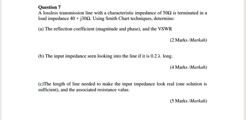 SOLVED: Question 7 A lossless transmission line with a characteristic impedance of 50 is ...