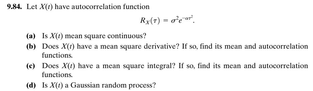 Solved 984 Let Xt Have Autocorrelation Function Rxr 0le Ar A Is Xt Mean 