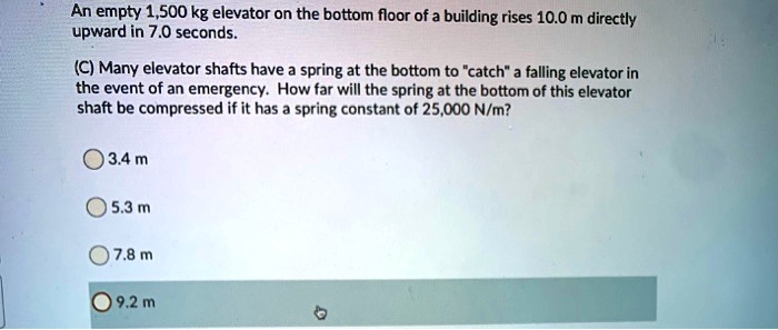SOLVED: An empty 1,500 kg elevator on the bottom floor upward in 7.0 ...
