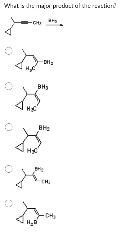 SOLVED: What is the major product of the reaction? CH3 BH; BH; H;c H ...