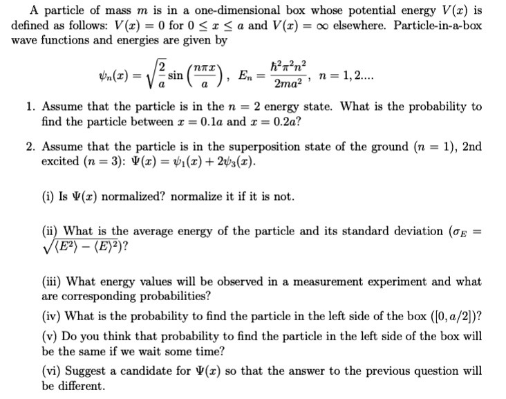 SOLVED: A particle of mass m is in a one-dimensional box whose potential energy V(x) is defined ...