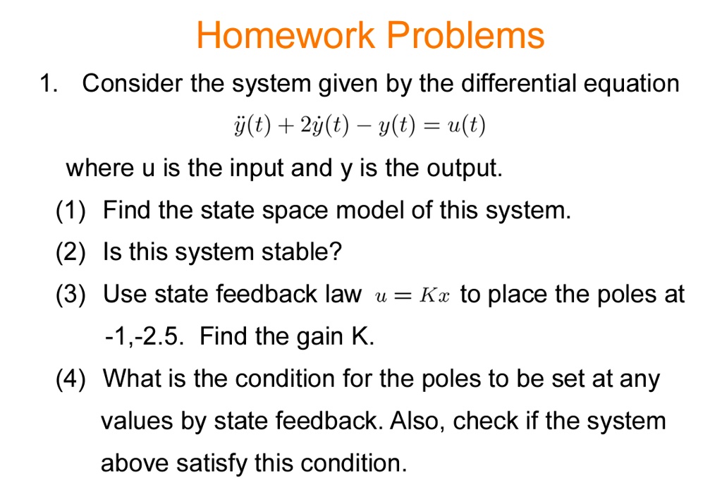 SOLVED: Homework Problems 1. Consider the system given by the ...