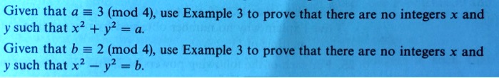 SOLVED: Given that a = 3 (mod 4), use Example 3 to prove that there are no integers x and y such ...