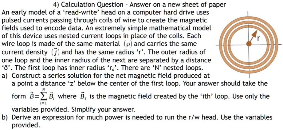 SOLVED: An early model of a ‘read-write’ head on a computer hard drive uses pulsed currents ...