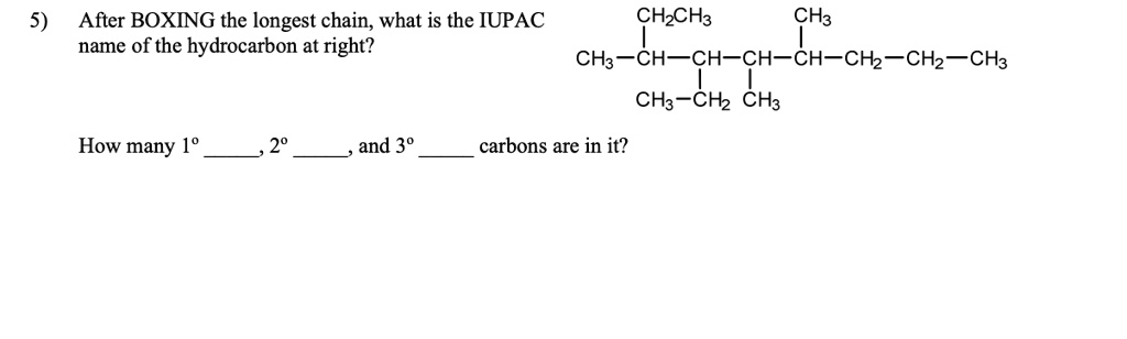SOLVED: After boxing the longest chain, what is the IUPAC name of the ...