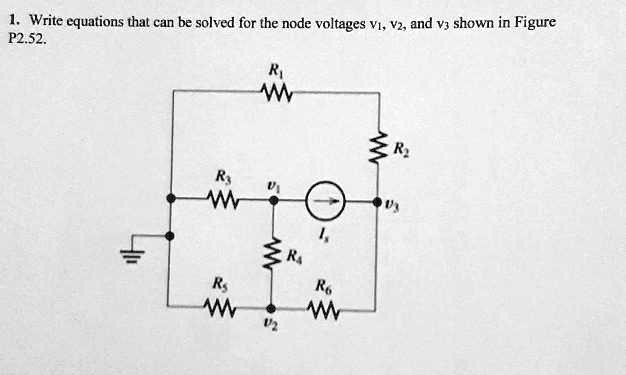 SOLVED: Write equations thal can be solved for the node voltages VI; Vz ... SOLVED: Write equations thal can be solved for the node voltages VI; Vz ...