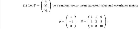 Solved 1 Lety Y Be A Random Vector Mean Expected Value And