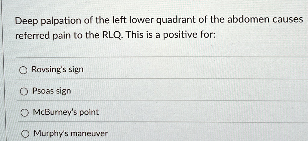 deep palpation of the left lower quadrant of the abdomen causes ...