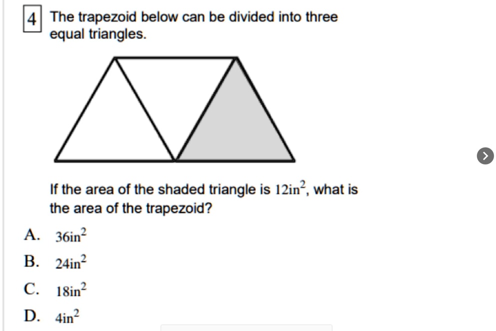 4 The trapezoid below can be divided into three equal triangles. If the ...
