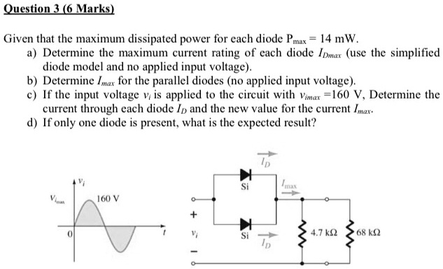 SOLVED: Question 3 (6 Marks) Given that the maximum dissipated power ...