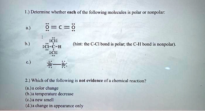 1 detcrmnine whether each of the following molecules is polar or nonpolar 2 8 ci c h hint the c ...