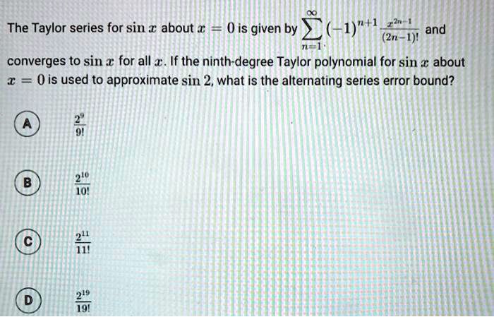 SOLVED:The Taylor series for sin ? about â‚¬ 0 is given by and 1)4 ...