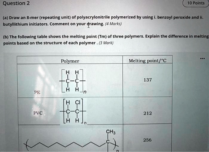 SOLVED: Text: Question 2 10 Points (a) Draw an 8-mer (repeating unit ...