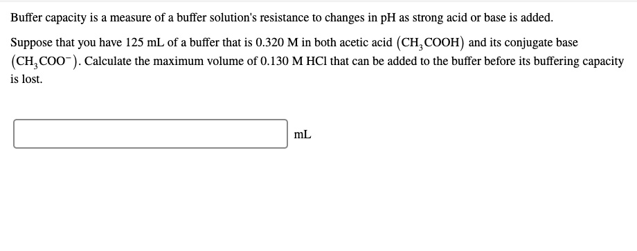 SOLVED: Buffer capacity is a measure of a buffer solution'$ resistance to changes in pH as ...