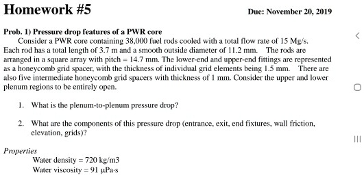 SOLVED: Pressure drop features of a PWR core Consider a PWR core ...