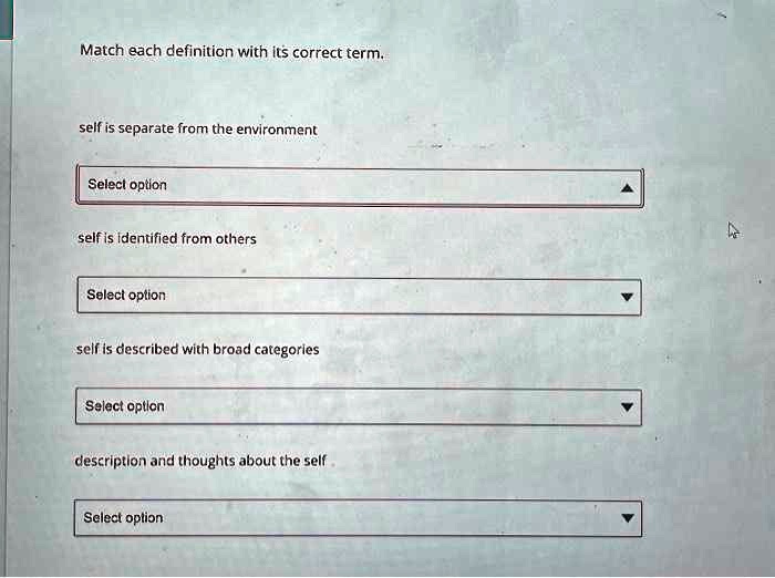 SOLVED: Please help. Options are: Categorical self, self-concept, self ...