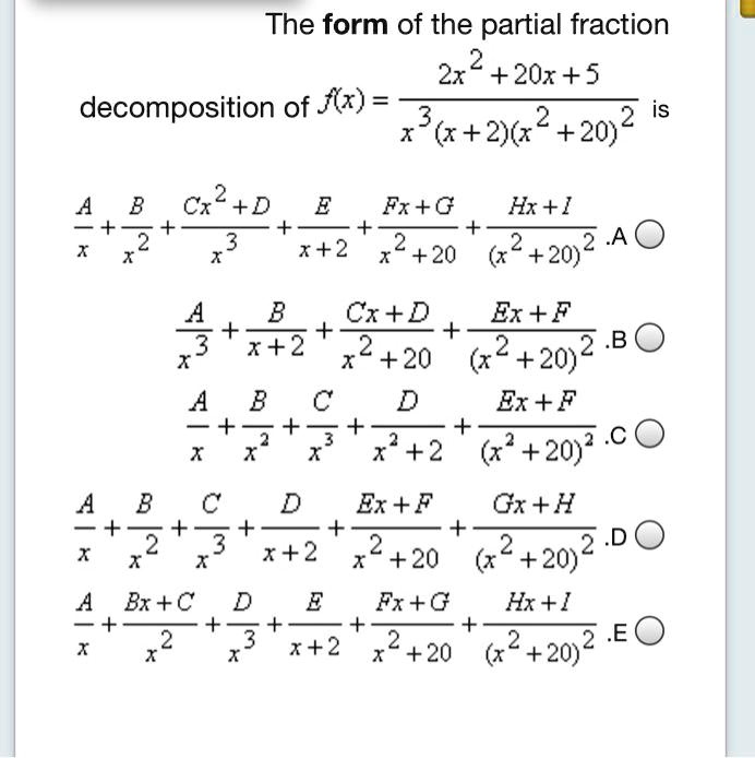 the form of the partial fraction 2 2x 20x5 decomposition of flr 2 2 is ...