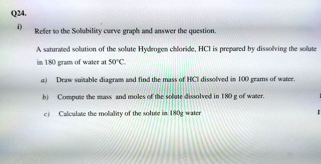 SOLVED: Q24. Refer to the Solubility curve graph and answer the ...