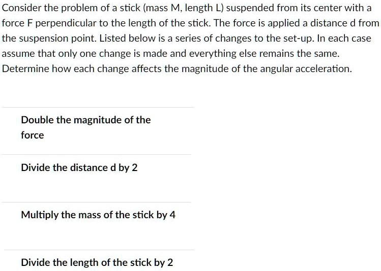 SOLVED: Consider the problem of a stick (mass M, length L) suspended ...