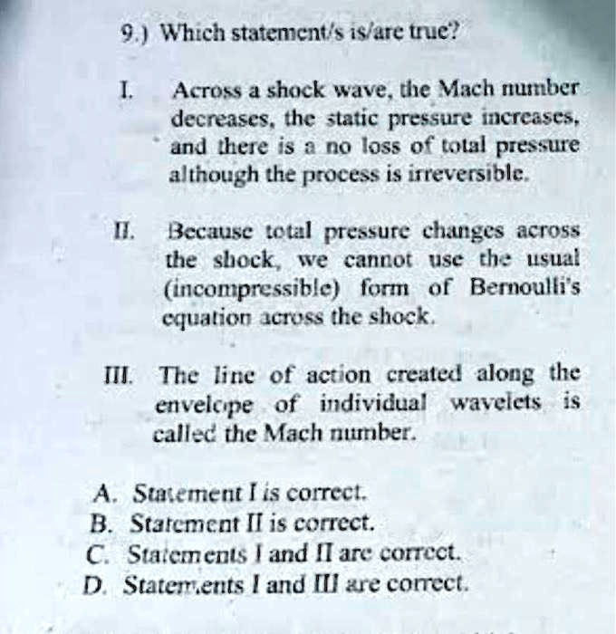 SOLVED: 9.) Which statement/s is/are true? I. Across a shock wave, the ...