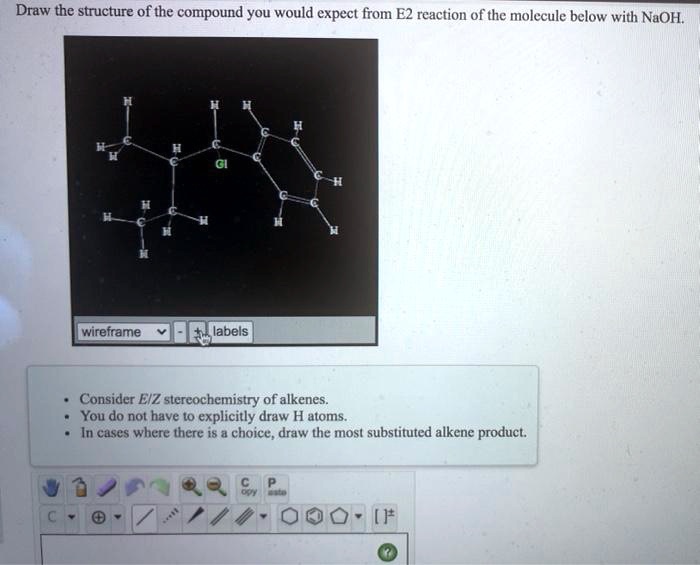 SOLVED: Draw the structure of the compound you would expect from E2 ...
