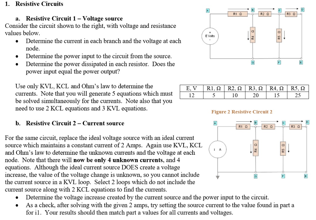 1. Resistive Circuits a. Resistive Circuit 1 - Voltage source Consider the circuit shown to the ...