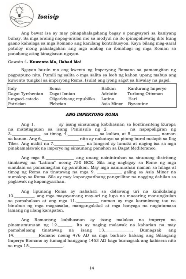 Isaisip Ang bawat isa ay may pinapahalagahang bagay o pangyayari sa kaniyang buhay. Sa mga ...