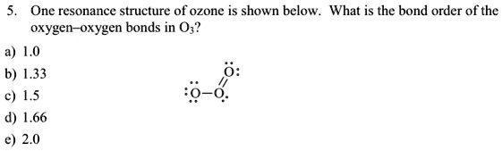 SOLVED: One resonance structure of ozone is shown below. What is the ...
