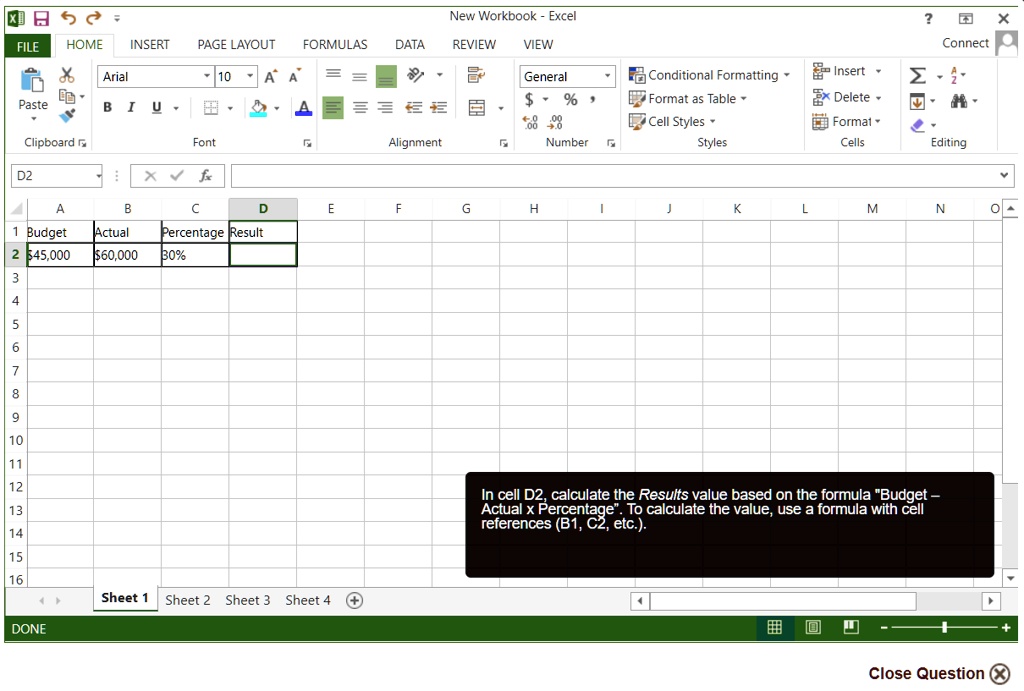 In cell D2, calculate the Results value based on the formula "Budget ...