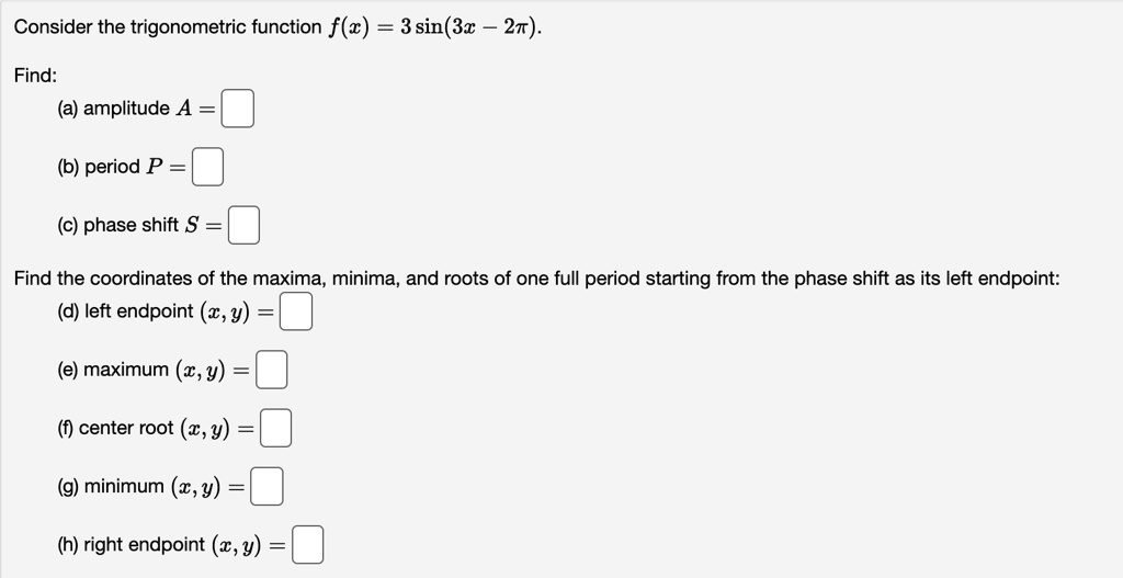 SOLVED: Consider the trigonometric function f(c) = 3 sin(3.20). Find ...