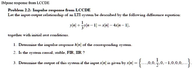 SOLVED: Problem 2.2: Impulse Response from LCCDE Let the input-output ...