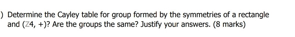 SOLVED: Determine the Cayley table for group formed by the symmetries ...