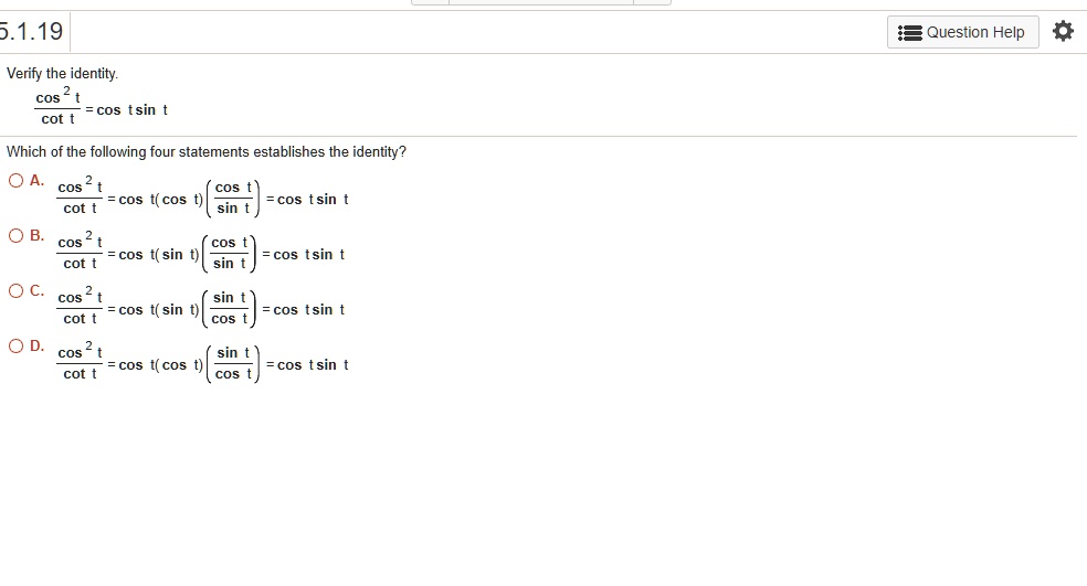 SOLVED: Verify the identity: cos^2 t + sin^2 t = 1 Which of the following four statements ...