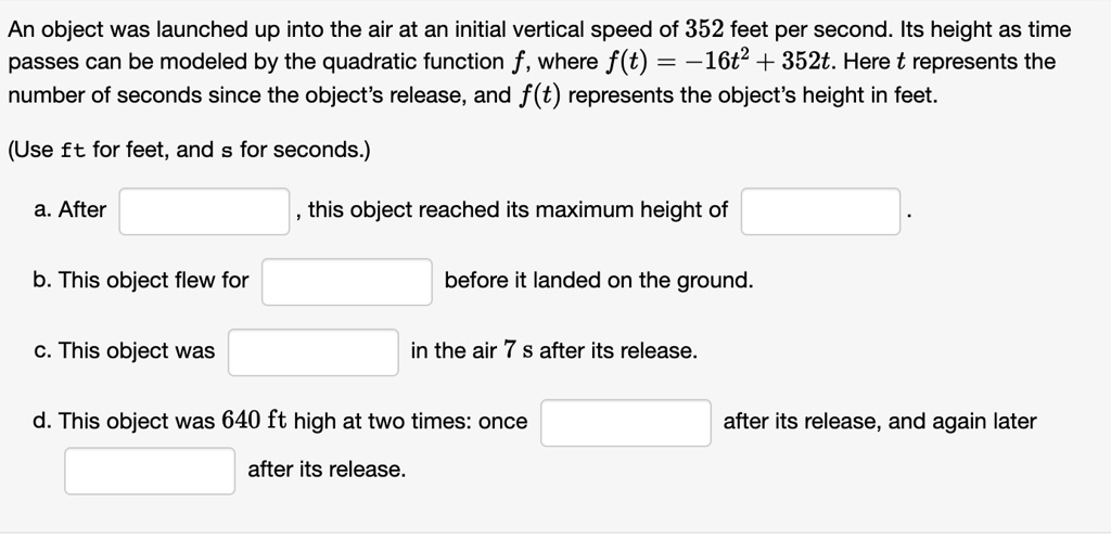 An object was launched up into the air at an initial vertical speed of ...