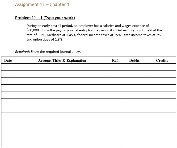 Assignment 11 - Chapter 11 Problem 11-1 (Type your work) During an ...