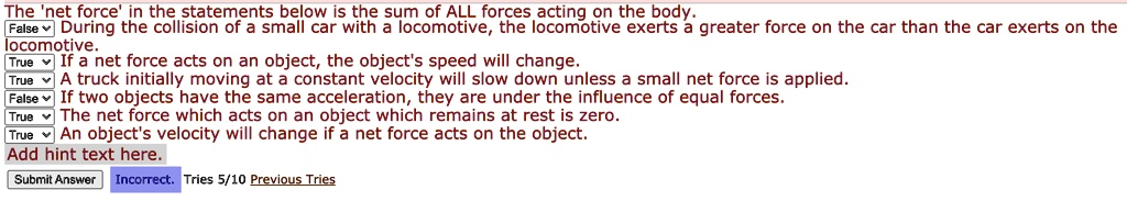 Solved The Net Force In The Statements Below Is The Sum Of All Forces