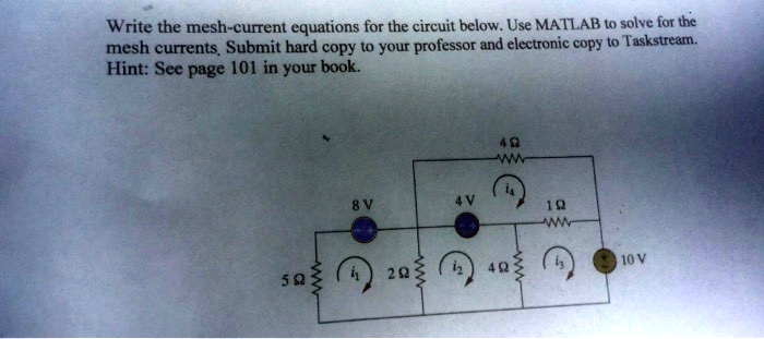 SOLVED: Write the mesh-current equations for the circuit below. Use MATLAB to solve for the mesh ...