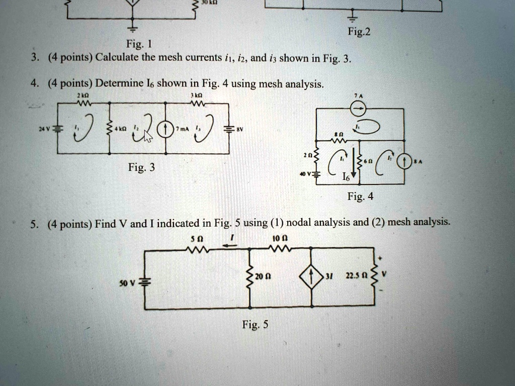 30 ?? Fig.2 Fig. 1 3. (4 points) Calculate the mesh currents i1, i2, and i3 shown in Fig. 3. 4 ...
