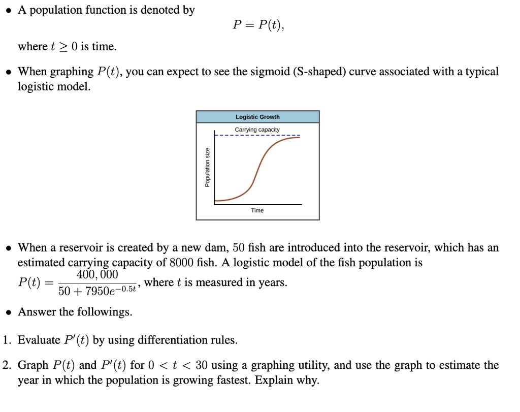 SOLVED: A population function is denoted by P = P(t) where t > 0 is time When graphing P(t), you ...