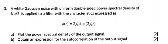 SOLVED: white Gaussian noise with uniform double-sided power spectral ...