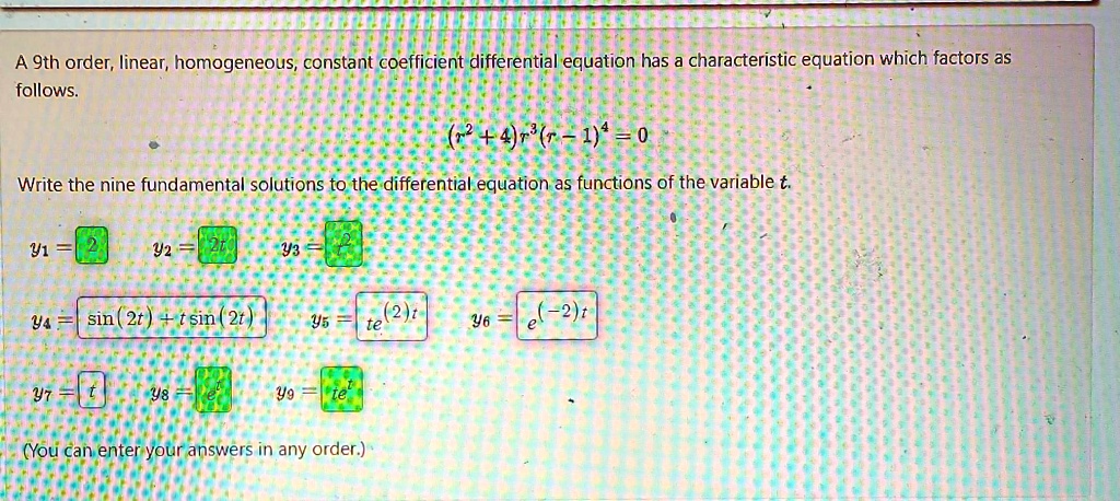 SOLVED: A 9th order, linear, homogeneous, constant coefficient ...
