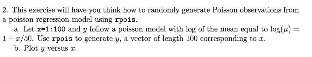 SOLVED:2 This exercise will have you think how to randomly generate ...