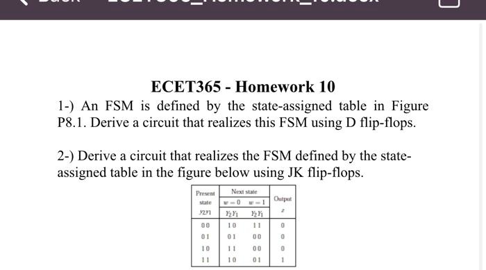 ECET365 - Homework 10 1-) An FSM is defined by the state-assigned table ...