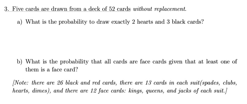 SOLVED: Five cards are drawn from deck of 52 cards without replacement ...